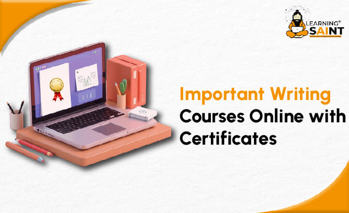 Important Writing Courses Online with Certificates