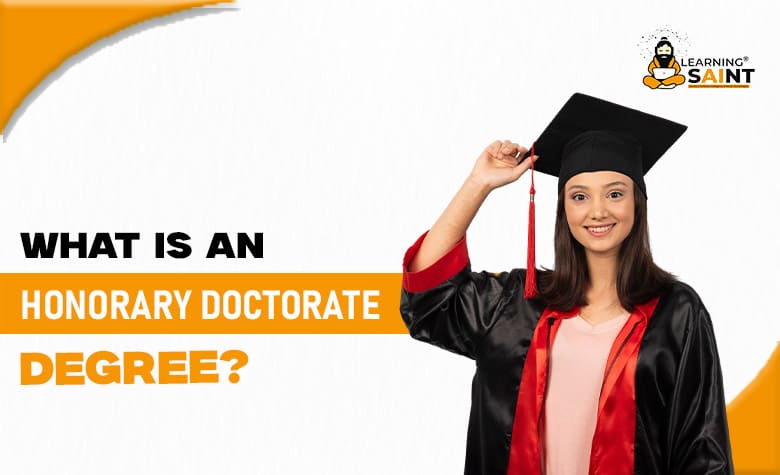 What is an Honorary Doctorate Degree? | Complete Guide