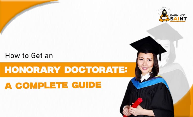How to Get an Honorary Doctorate: A Complete Guide