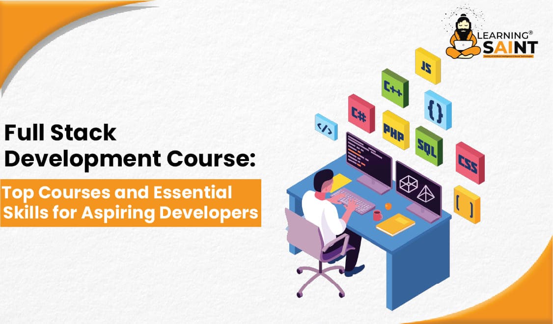 Top Full Stack Development Courses and Essential Skills for Aspiring ...